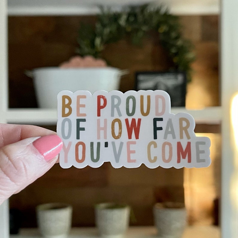 Positive Sticker Quotes Self Care Sticker Be Proud Sticker | Etsy