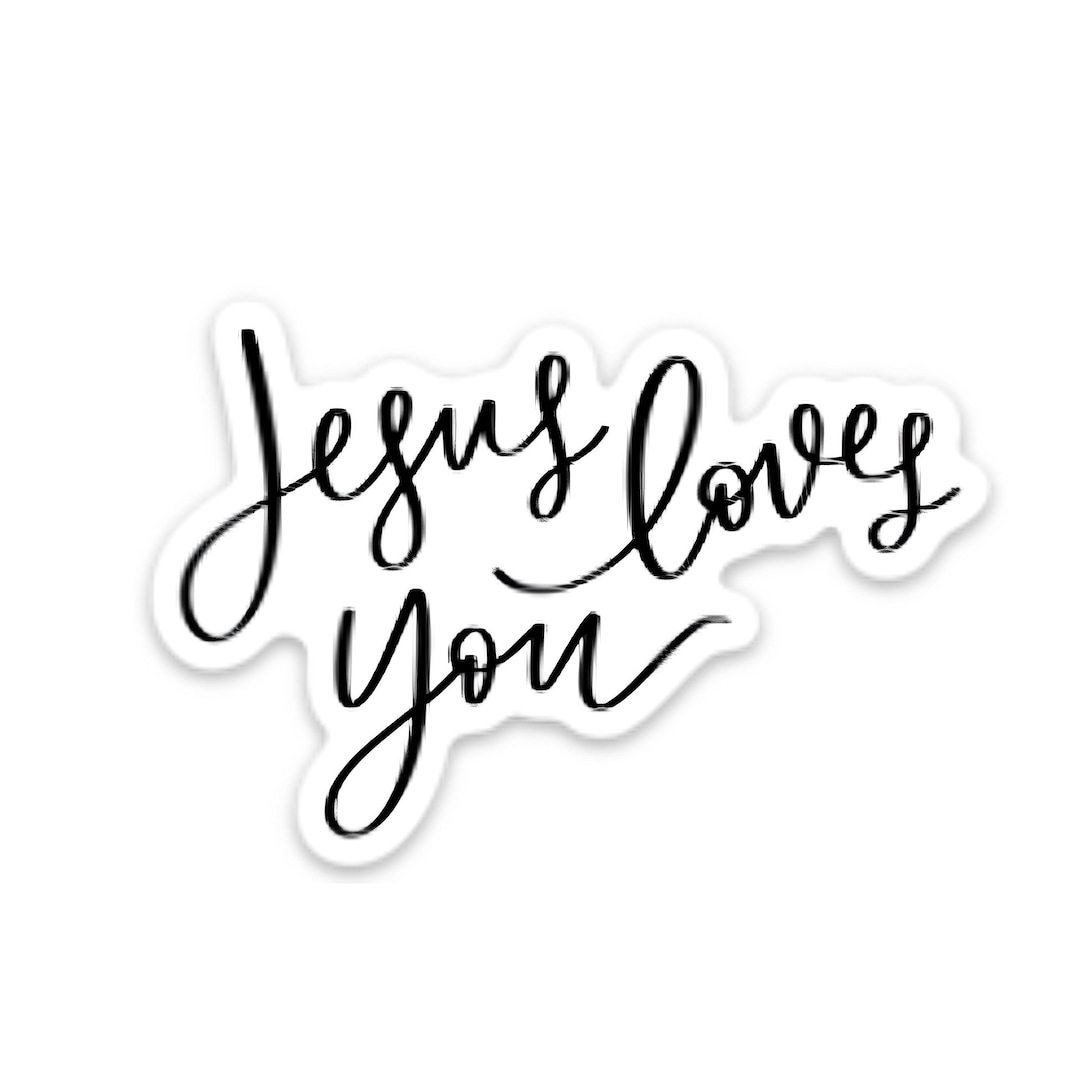 Jesus Loves You Sticker | Faith Decal | Religious Christian Bible Verse ...