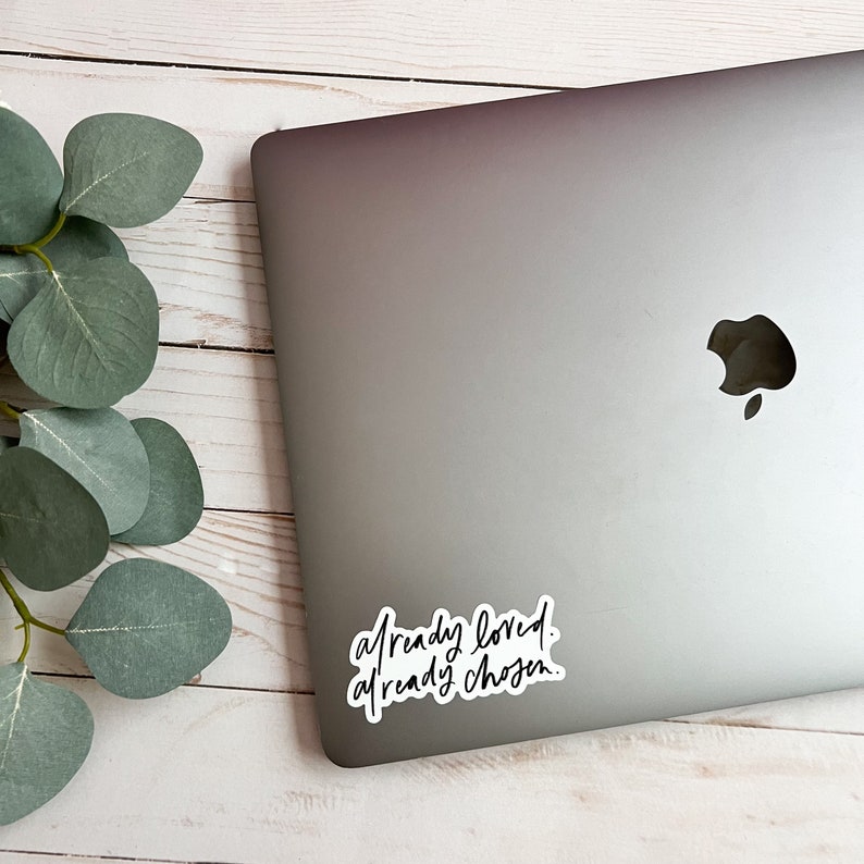 Christian Sticker | Already Loved, Already Chosen Decal | Religious ...