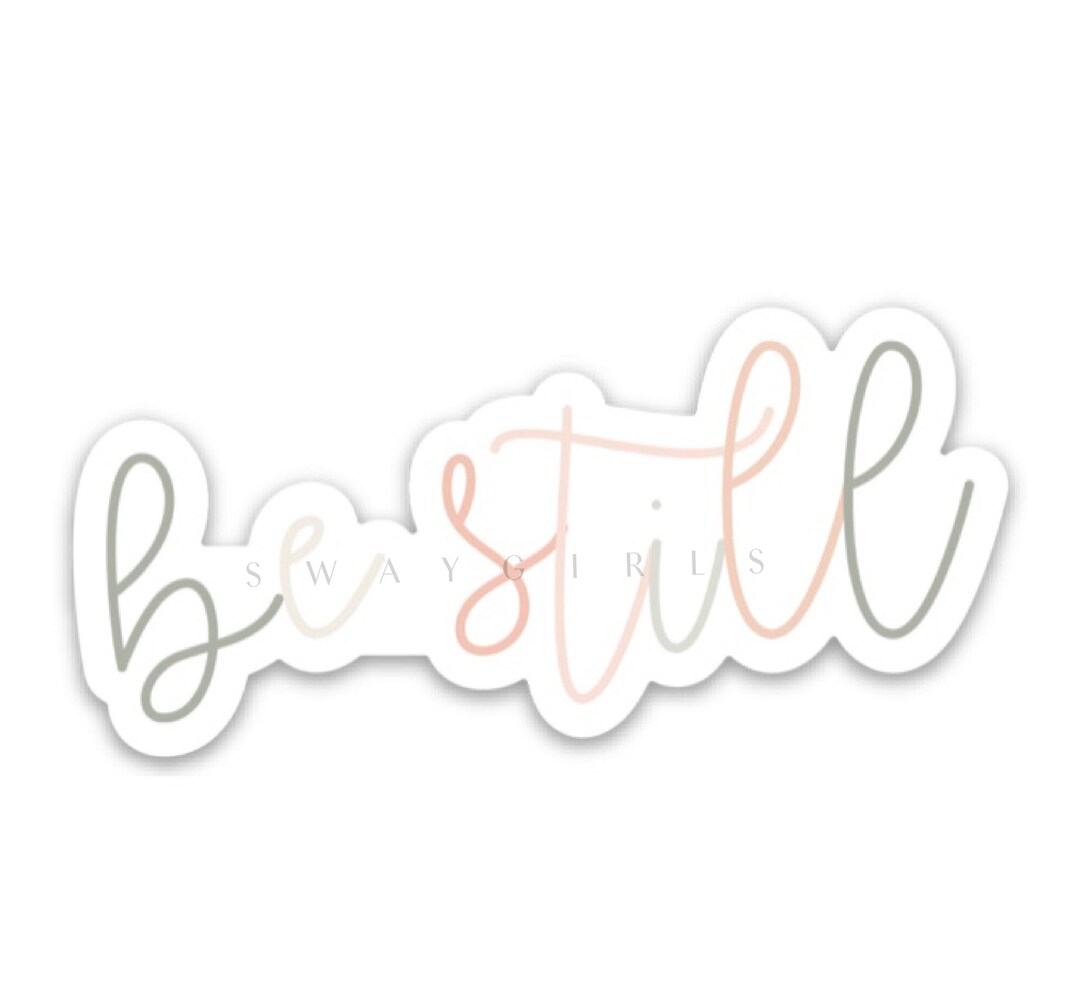 Be Still | Christian Faith Stickers | Waterproof, Vinyl Decals - Etsy
