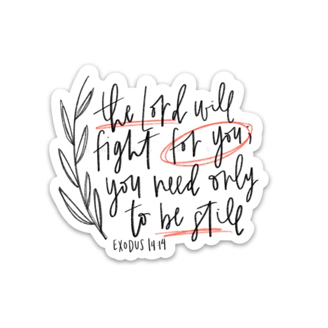 Be Still Sticker | Religious, Christian Faith Decals | Exodus 14:14 ...