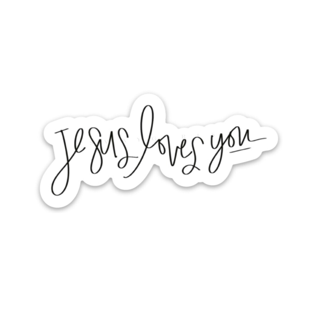 Jesus Loves You Sticker Faith Decal Religious Christian Bible Verse ...