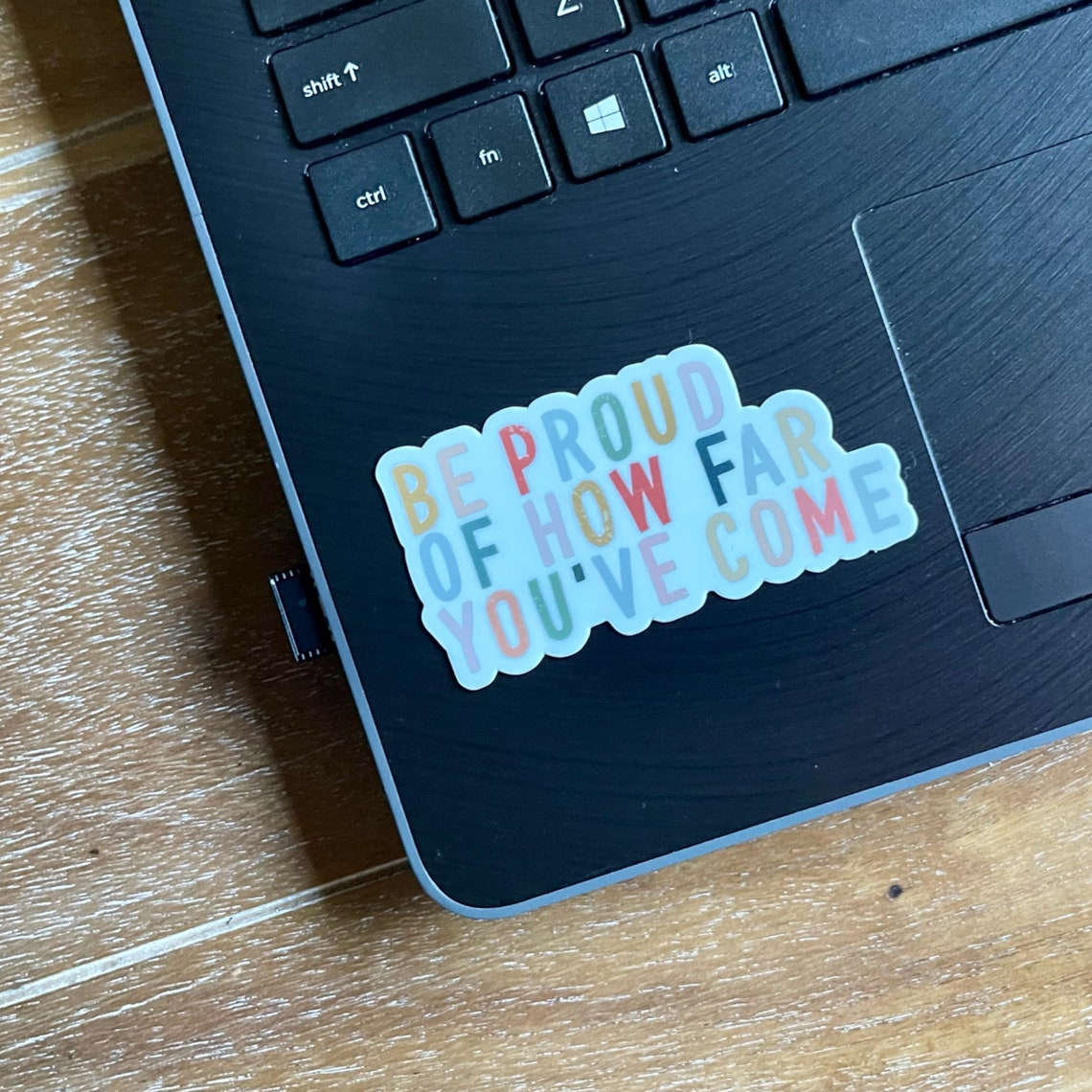 Positive sticker quotes Self care sticker Be proud sticker | Etsy