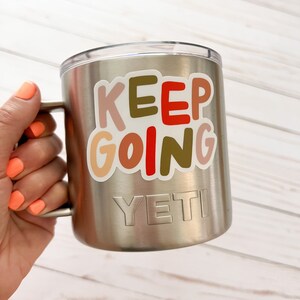 Keep Going Sticker | Motivational & Inspirational Self Care Designs ...