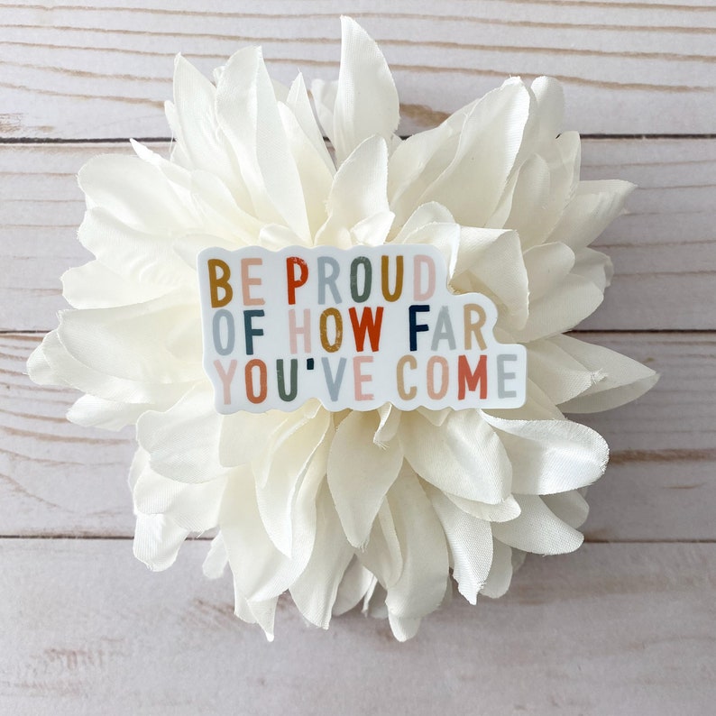 Positive Sticker Quotes Self Care Sticker Be Proud Sticker - Etsy