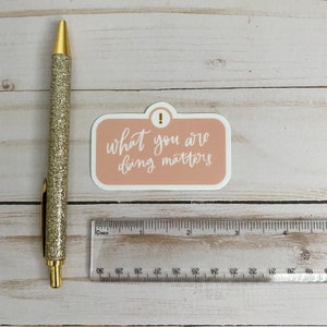 Inspirational Sticker Quotes | Notification Sticker | What You Are ...