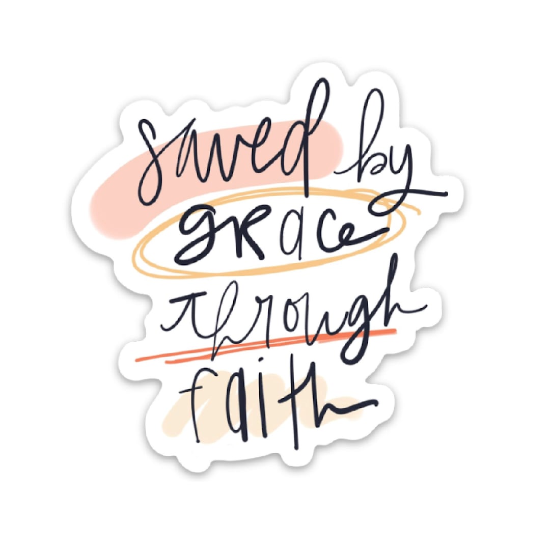 Christian Sticker | Saved by Grace Through Faith Decal | Religious ...