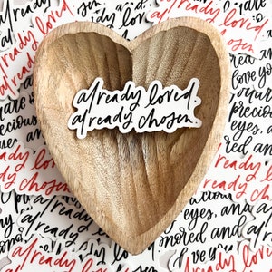 Already Loved Already Chosen Sticker | Religious Stickers | Faith ...