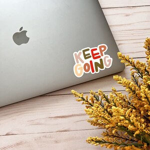 Keep Going Sticker | Motivational & Inspirational Self Care Designs ...