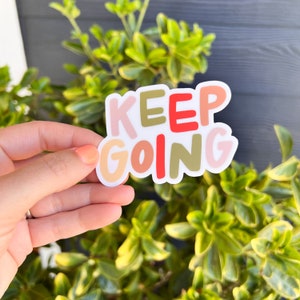 Keep Going Sticker | Motivational & Inspirational Self Care Designs ...