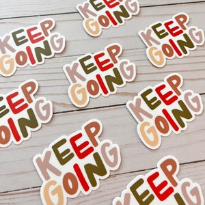 Keep Going Sticker | Motivational & Inspirational Self Care Designs ...