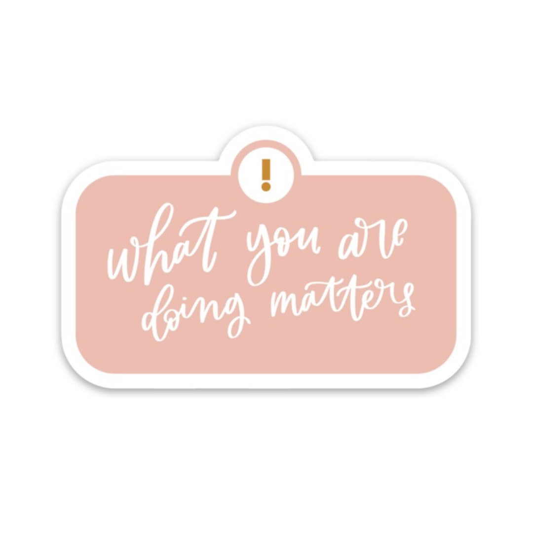 Inspirational Sticker Quotes | Notification Sticker | What You Are ...