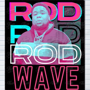 Rod Wave Png | Digital Download | Graphic Design Great for Tshirt ...