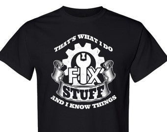I Fix Stuff and I Know Things - Etsy