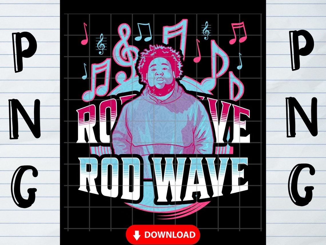 Rod Wave Sublimation Png, Rod Wave PNG, Rod Wave Graphic Fan Art ...
