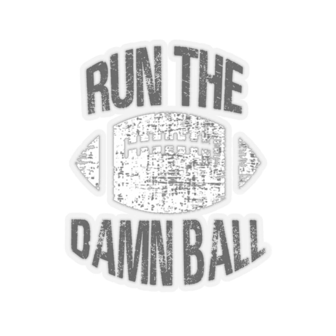 Football Run the Damn Ball Kiss-cut Stickers - Etsy