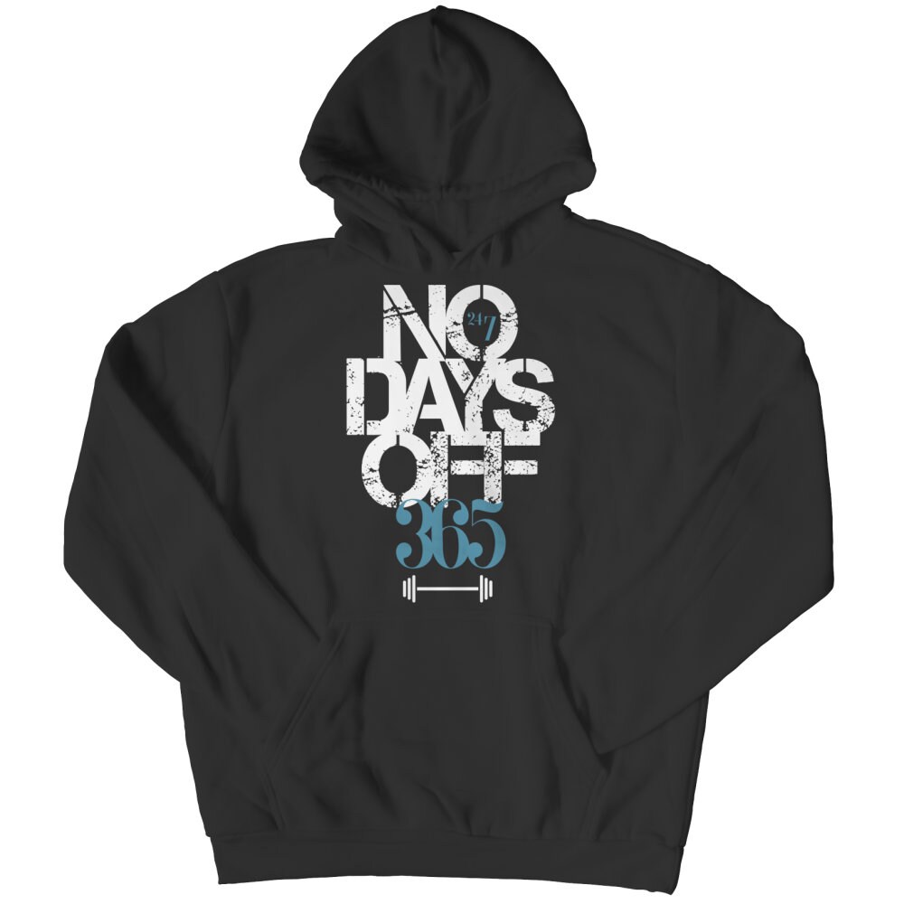 No Day off Hoodie, Hooded Sweatshirt, Tee Sweater, Pullover Hoodie ...