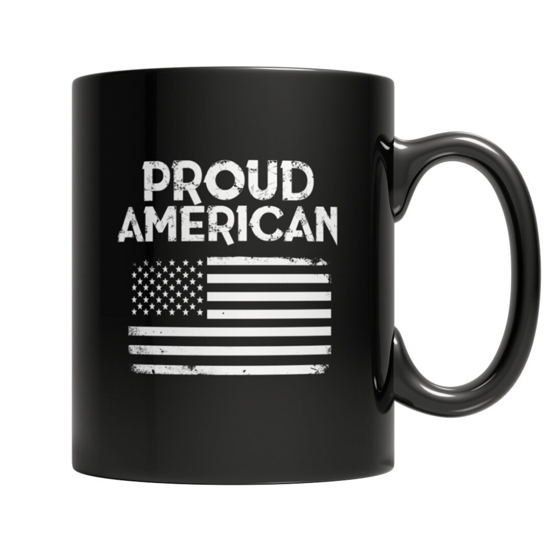 Proud American Printed Coffee Mug, Te Mug, Coffee Cup, American Flag ...