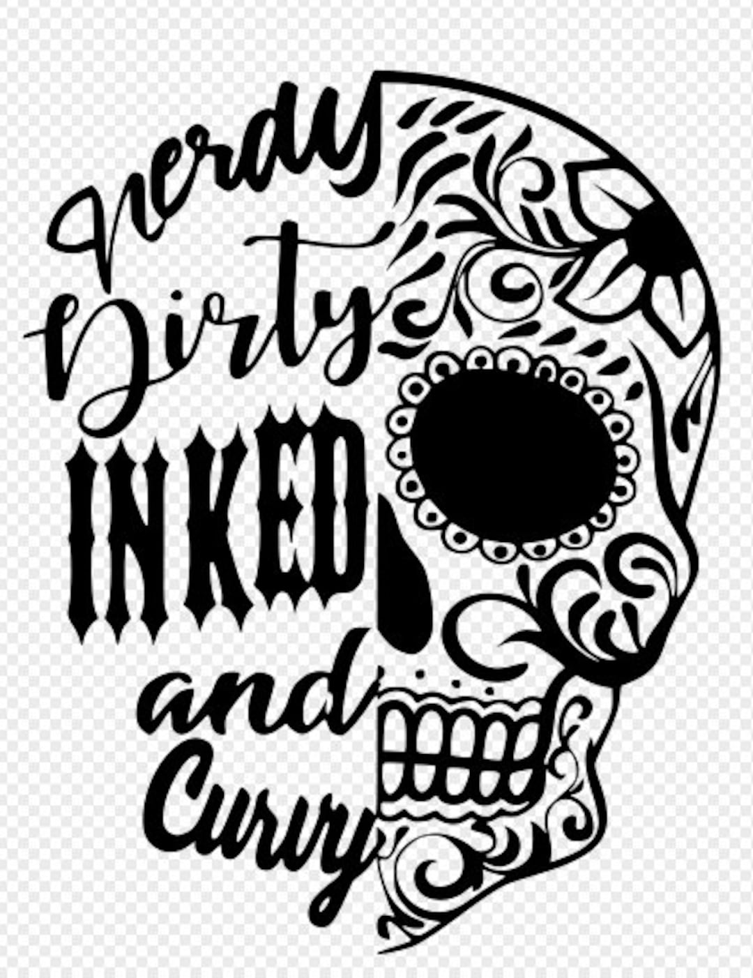 Nerdy Dirty Inked & Curvy Sugar Skull Svg Png - Etsy