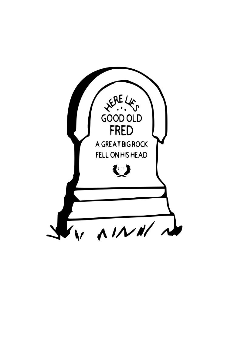 Here Lies Good Old Fred. A Great Big Rock Fell on His Head Svg - Etsy