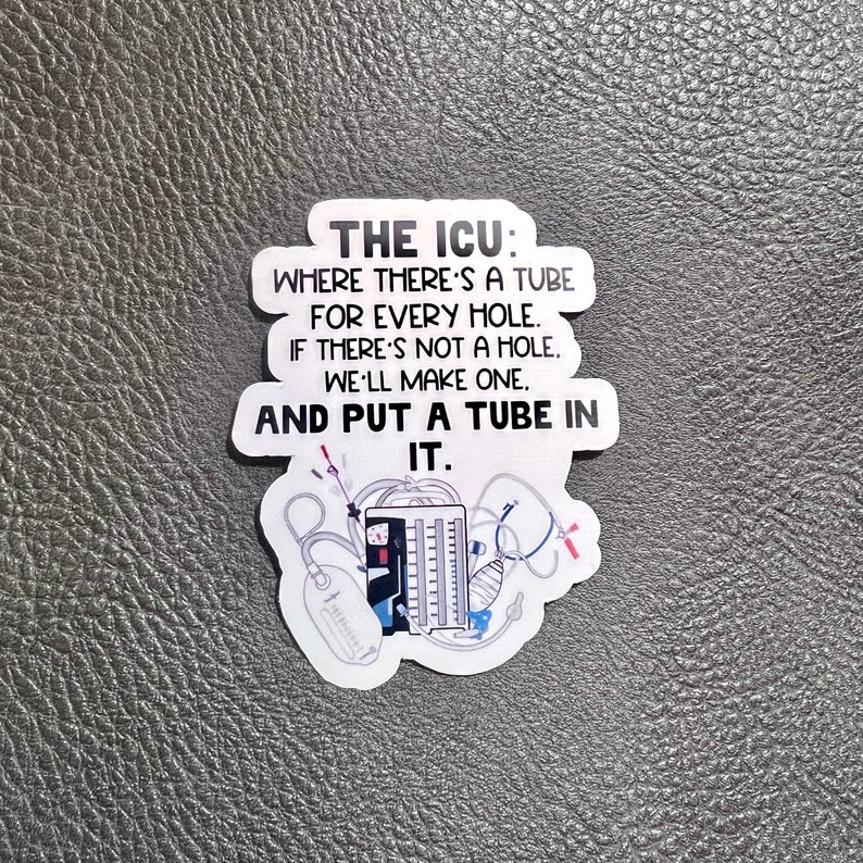 A Tube for Every Hole Sticker Funny ICU Nurse Sticker - Etsy