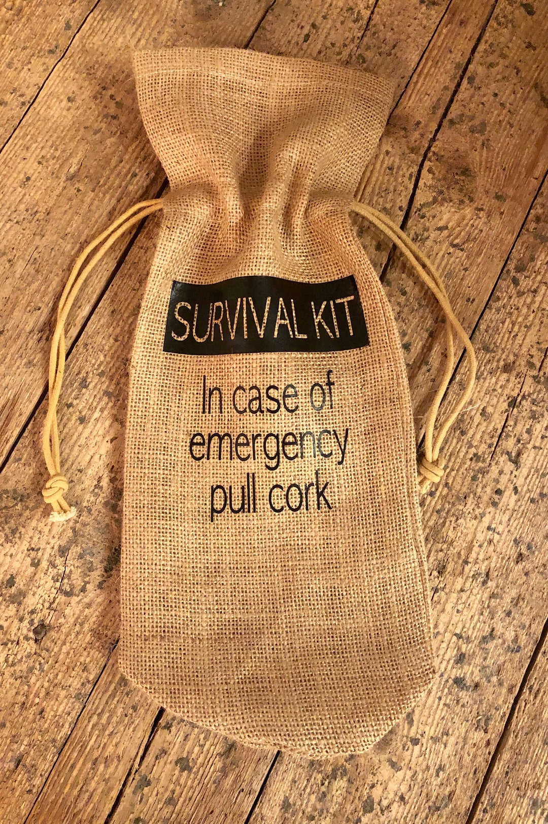 Survival Kit: in Case of Emergency Pull Cork Wine Bag - Burlap Bag ...