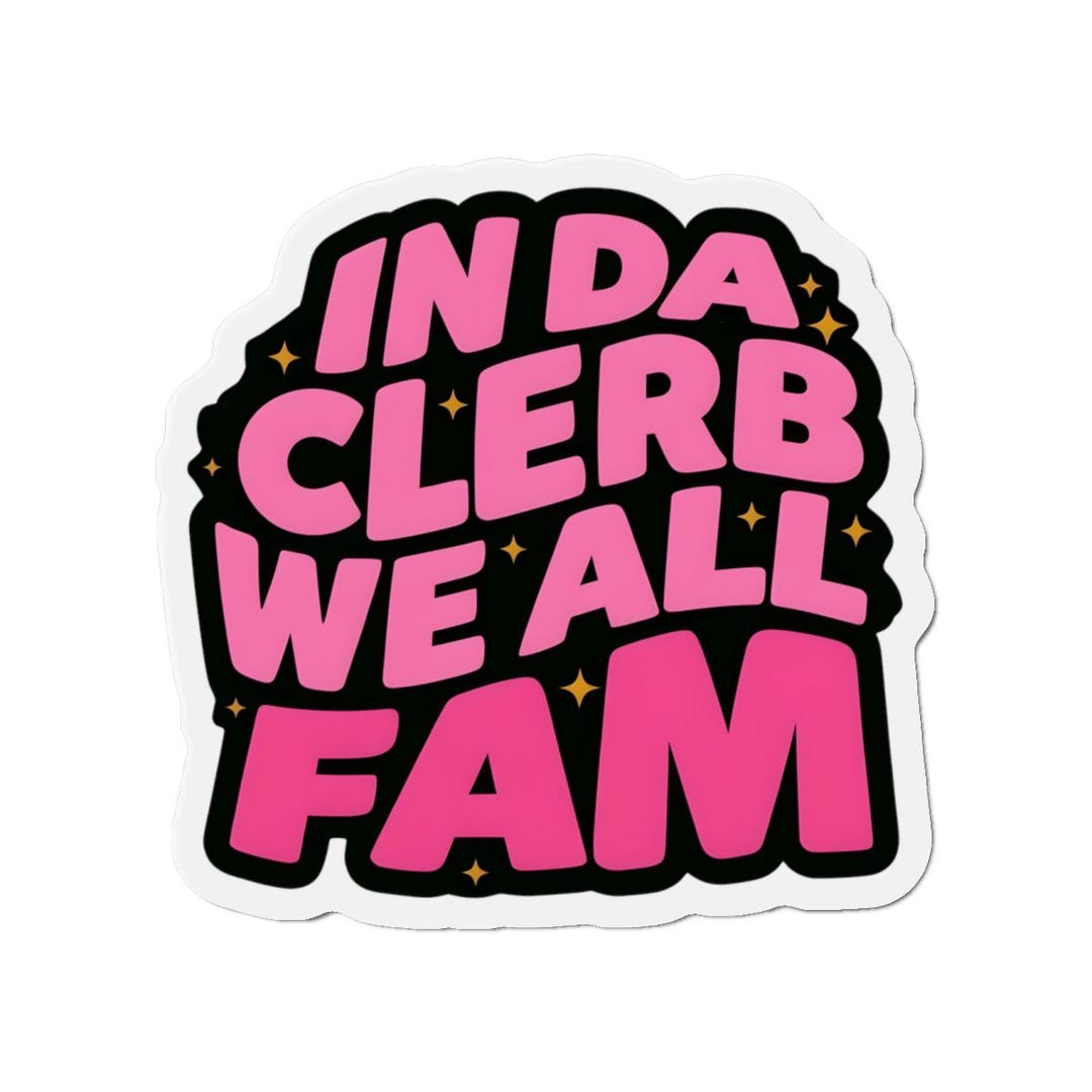 Funny 'in Da Clerb We All Fam' Meme Magnet for Fridge, Locker, Gifts ...