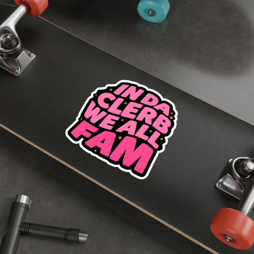 In Da Clerb We All Fam Meme Sticker - Fun Pop Culture Decal for Laptop ...