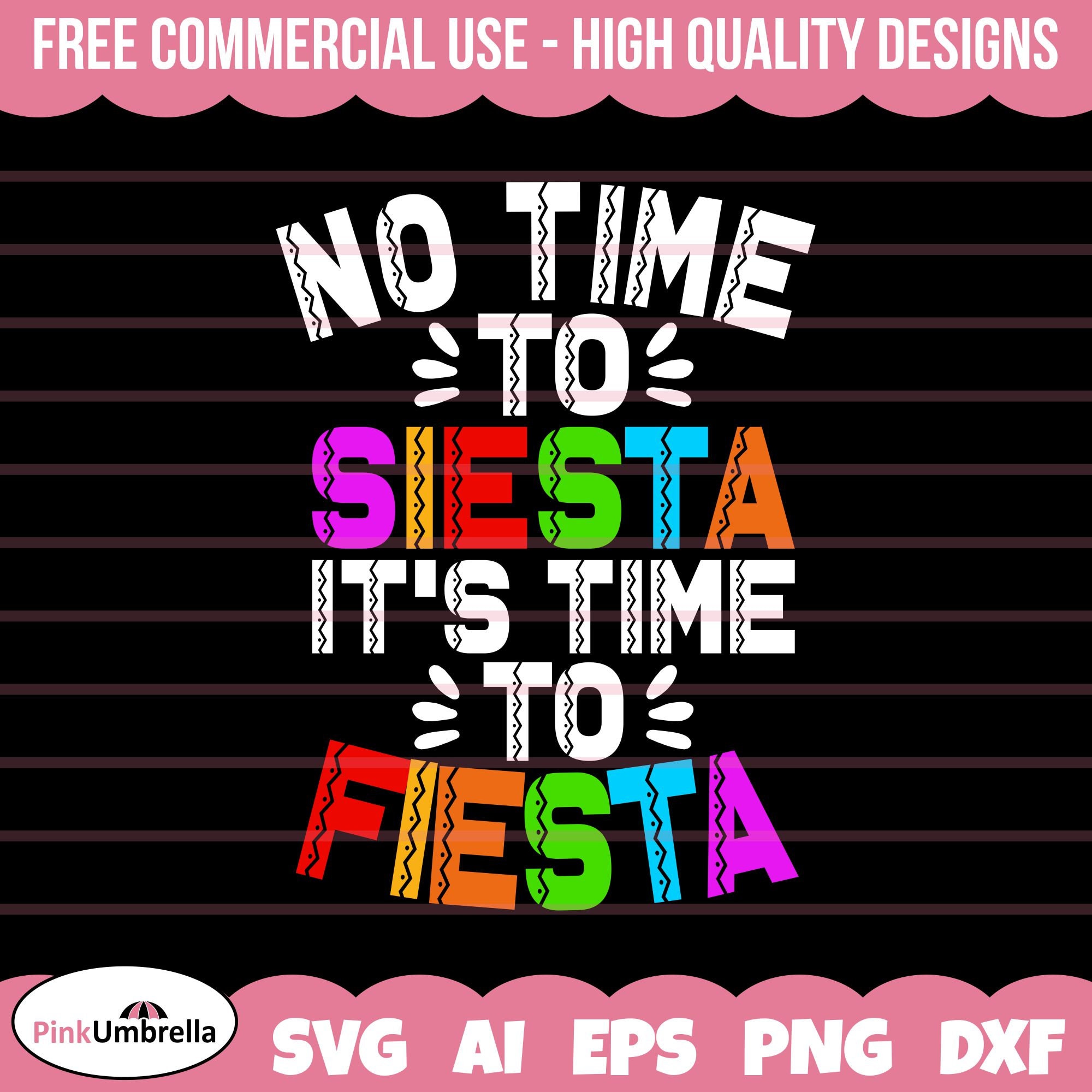 No Time to Siesta It's Time to Fiesta Svg Cinco De Mayo - Etsy