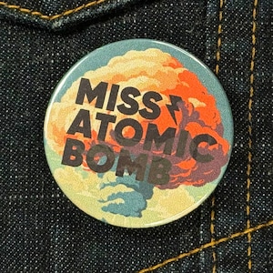 Miss Atomic Bomb Button Badge (38mm) | the Killers Inspired Button ...