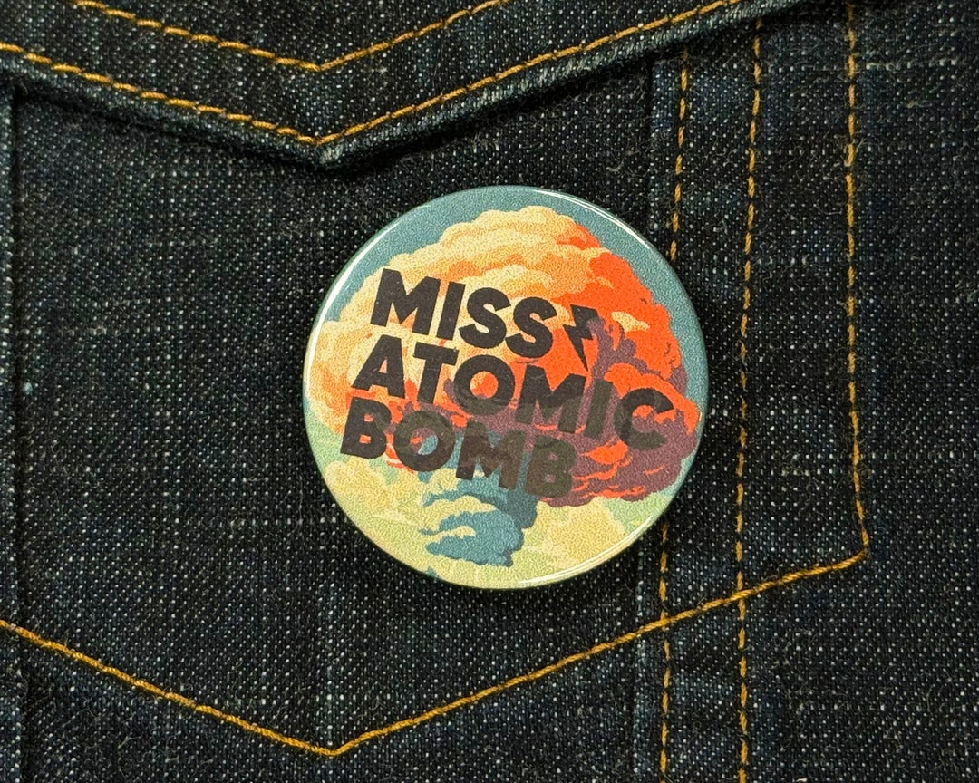 Miss Atomic Bomb Button Badge (38mm) | the Killers Inspired Button ...