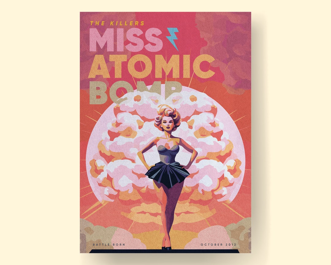 Miss Atomic Bomb - Inspired by the Killers 1950s Style Poster Art Print ...