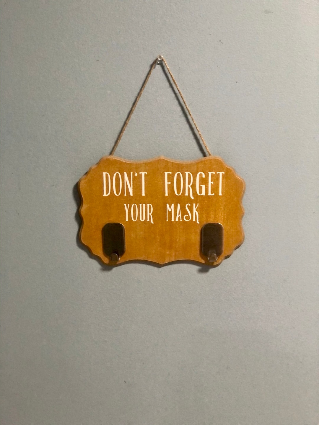 Dont Forget Your Mask Sign With Hooks, Key Holder, Mask Holder, Wall ...