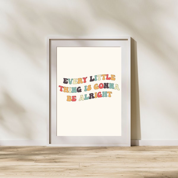 Every Little Thing is Gonna Be Alright Digital Print - Etsy
