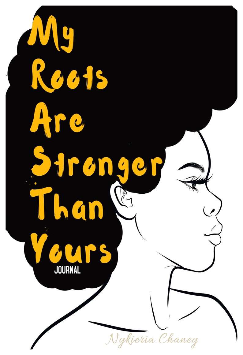 Inspire: My Roots Are Stronger Than Yours Writing Journal, African ...