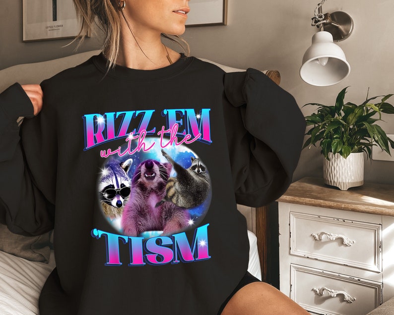 Autism Rizz Em With the Tism Shirt, Funny Raccoon Shirt, Possum Meme ...