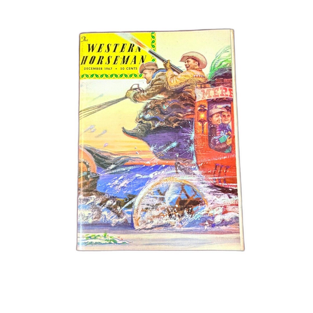 Vintage Western Horseman Magazine, December 1967 | Cowboy Christmas ...