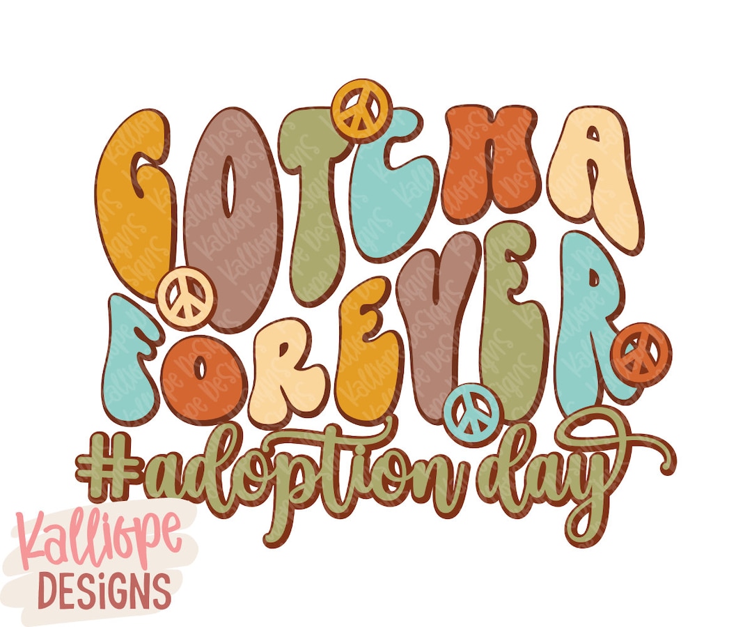 Gotcha Forever PNG, Adoption Png, Adopted Sublimation, Gotcha Day Quote ...