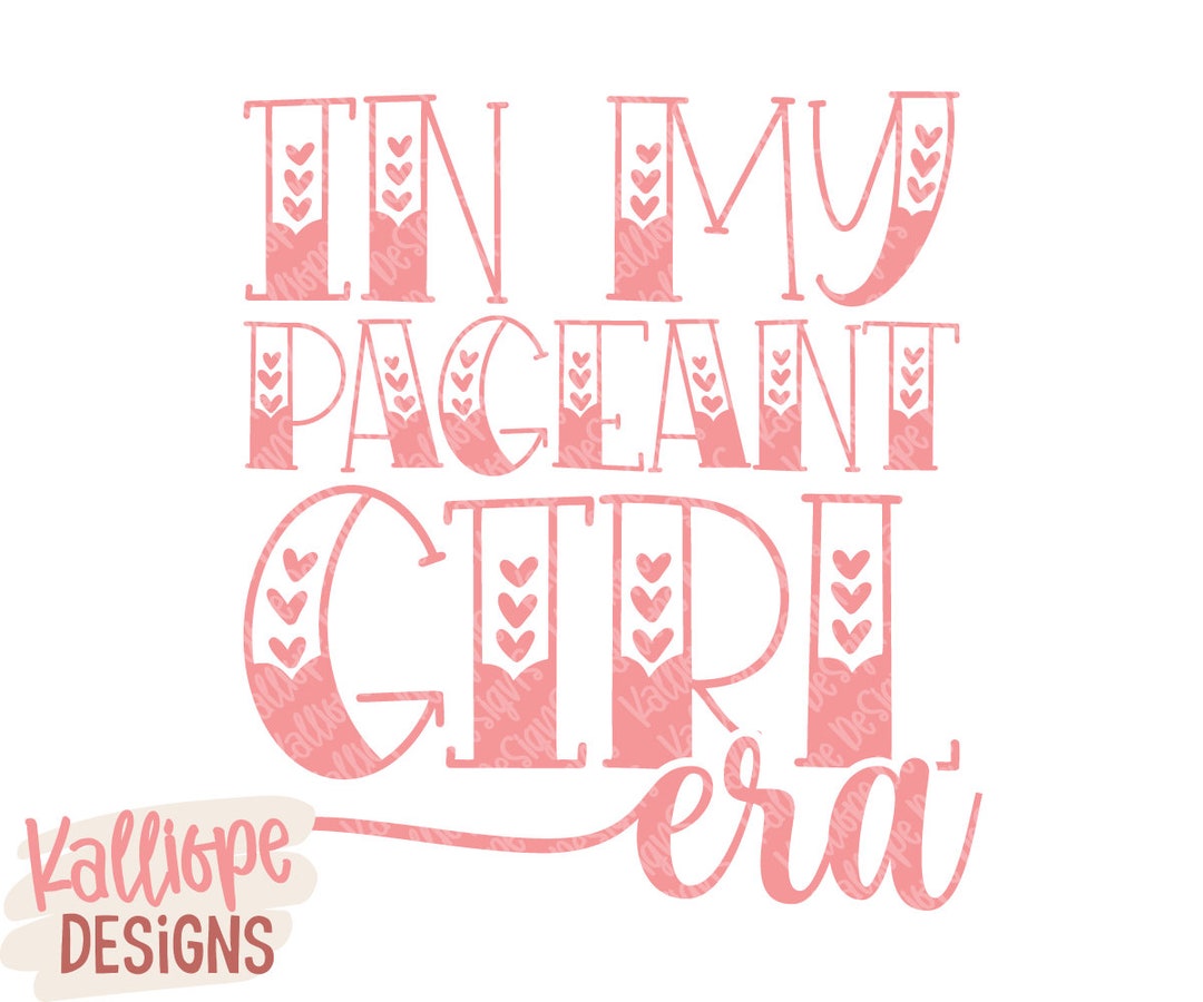 In My Pageant Girl Era SVG, Tiara SVG, Pageant Crown, Beauty Queen ...