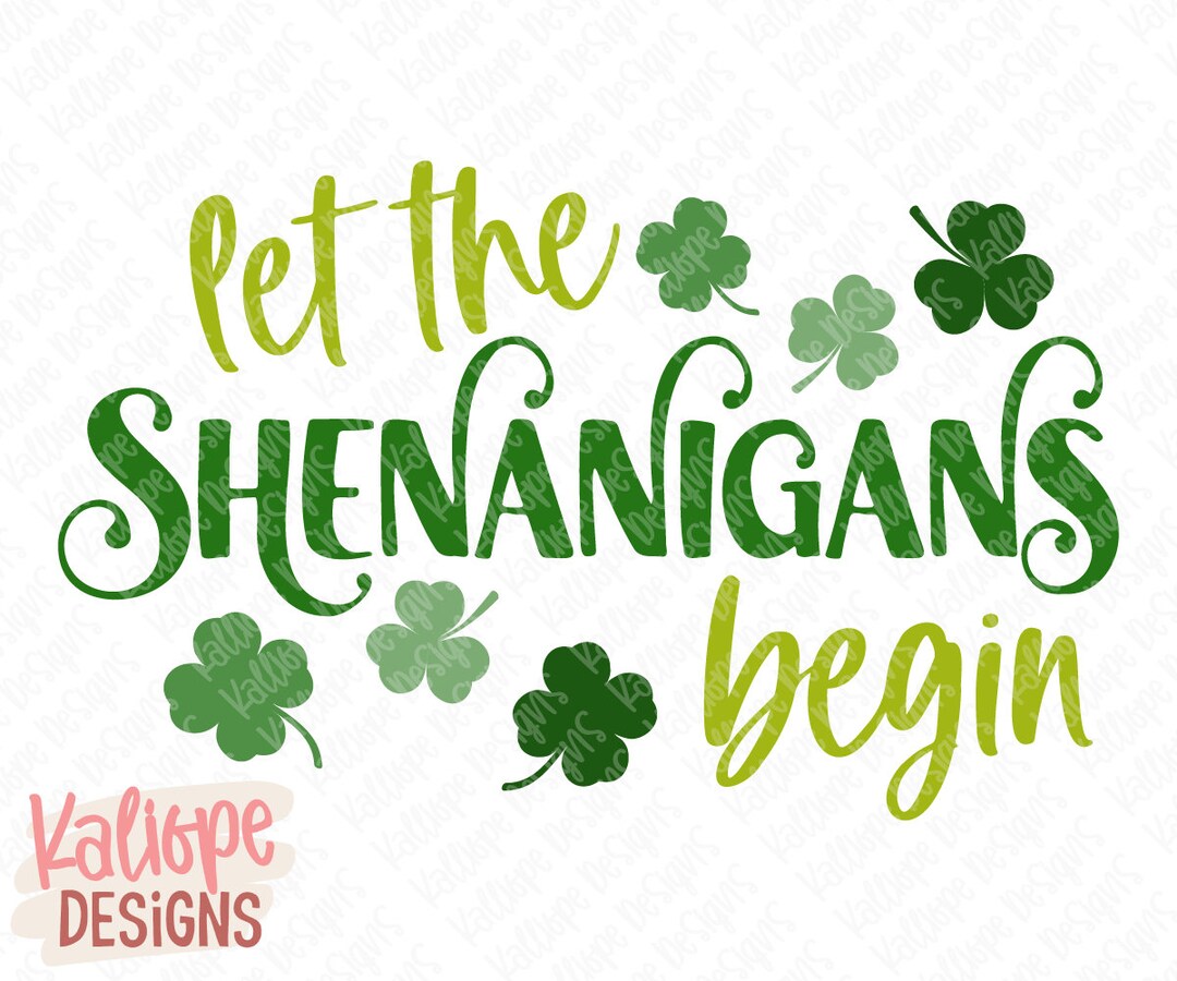 Let the Shenanigans Begin Svg, St. Patrick's Day Svg, Clover Cut File ...