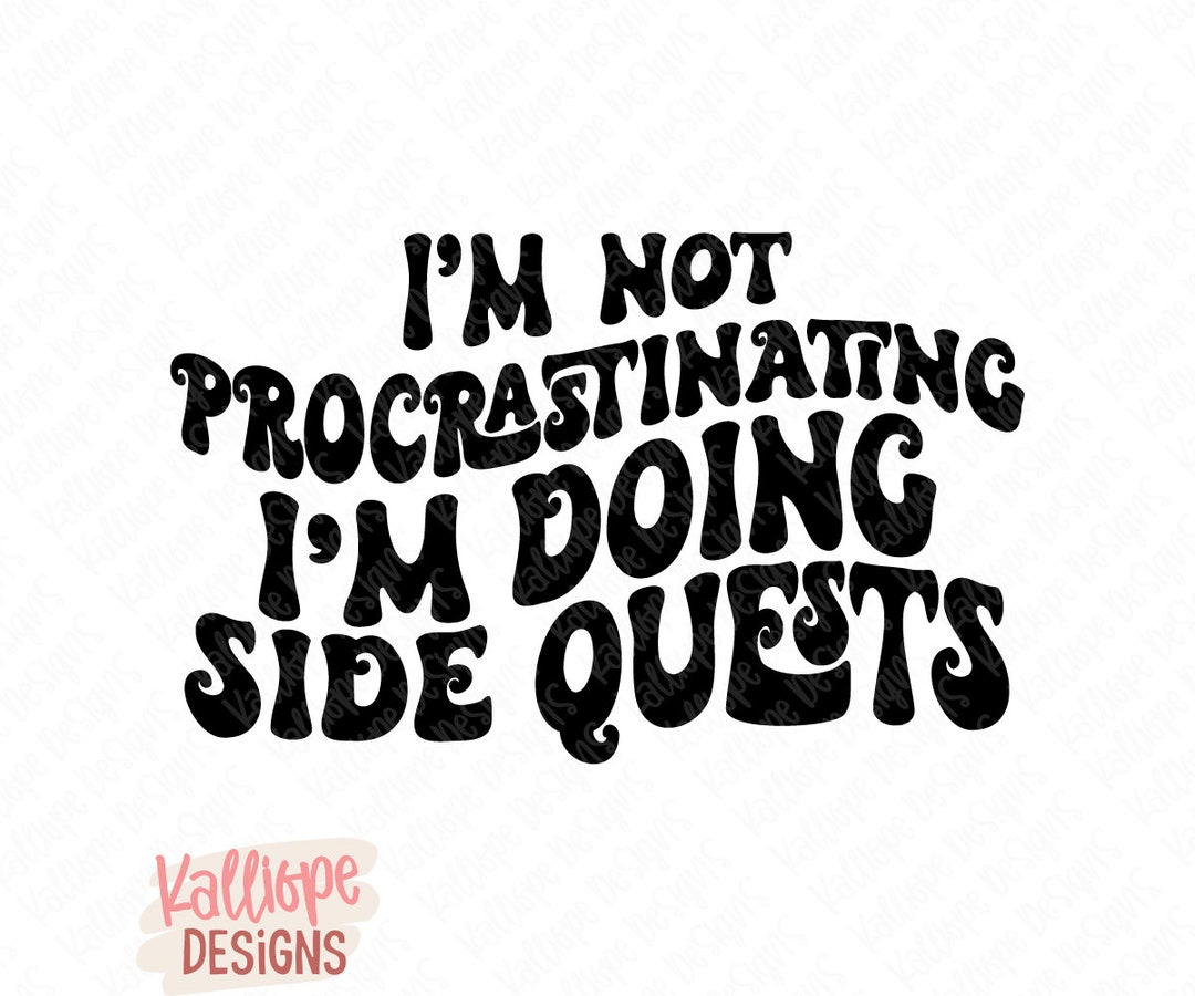 I'm Not Procrastinating I'm Doing Side Quests SVG, Gamer SVG, Video ...