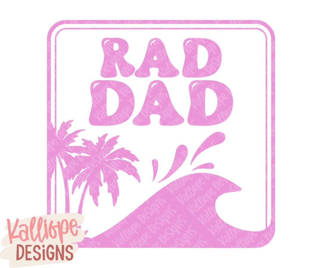 Rad Dad SVG, Surfing Svg, Surf Theme Svg, Baby Girl Beach Design, One ...