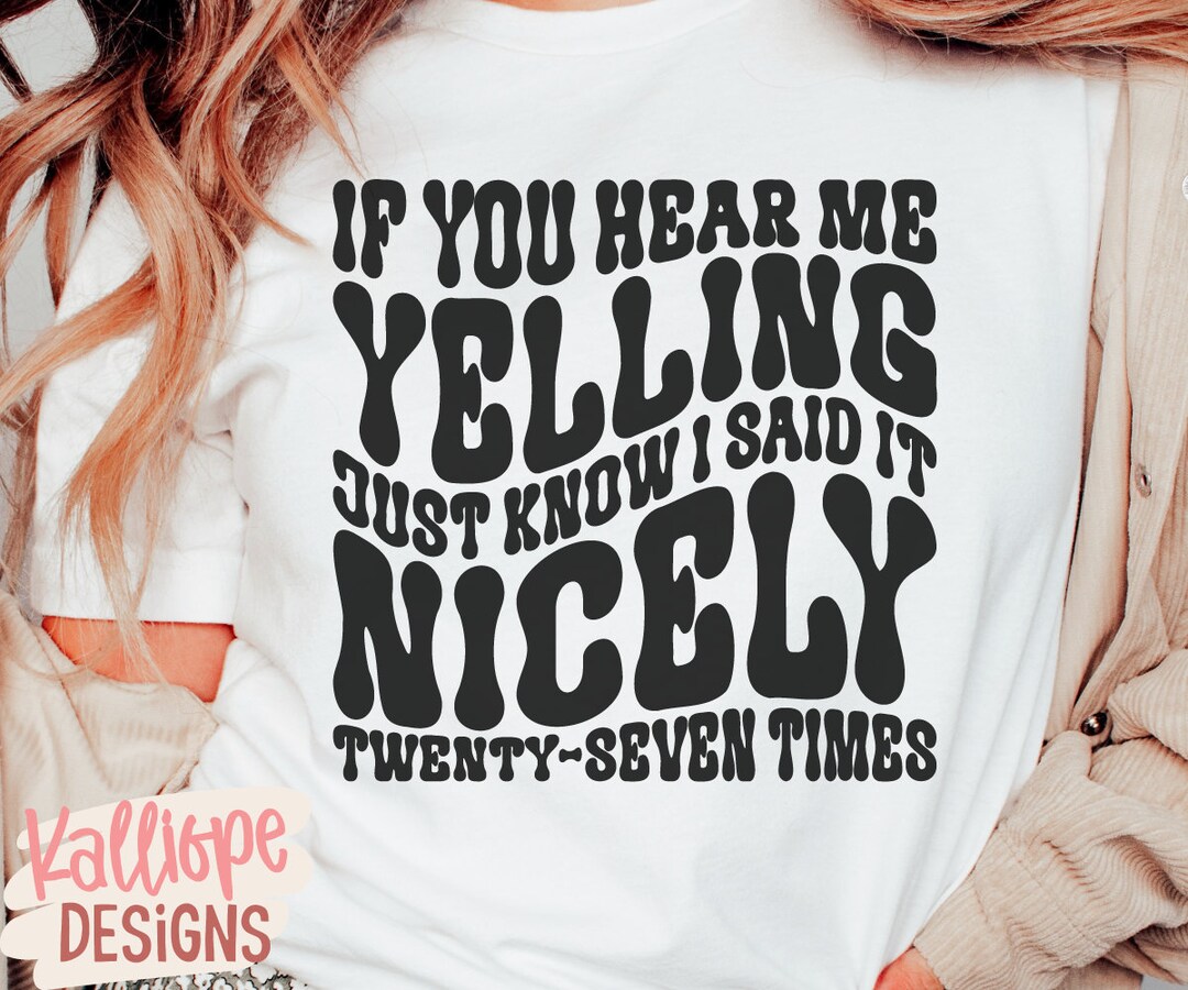 If You Hear Me Yelling SVG, Sarcastic Mama SVG, Funny Mom Saying ...