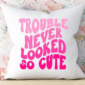 Trouble Never Looked so Cute SVG, Funny Baby SVG, Funny Toddler, Funny ...