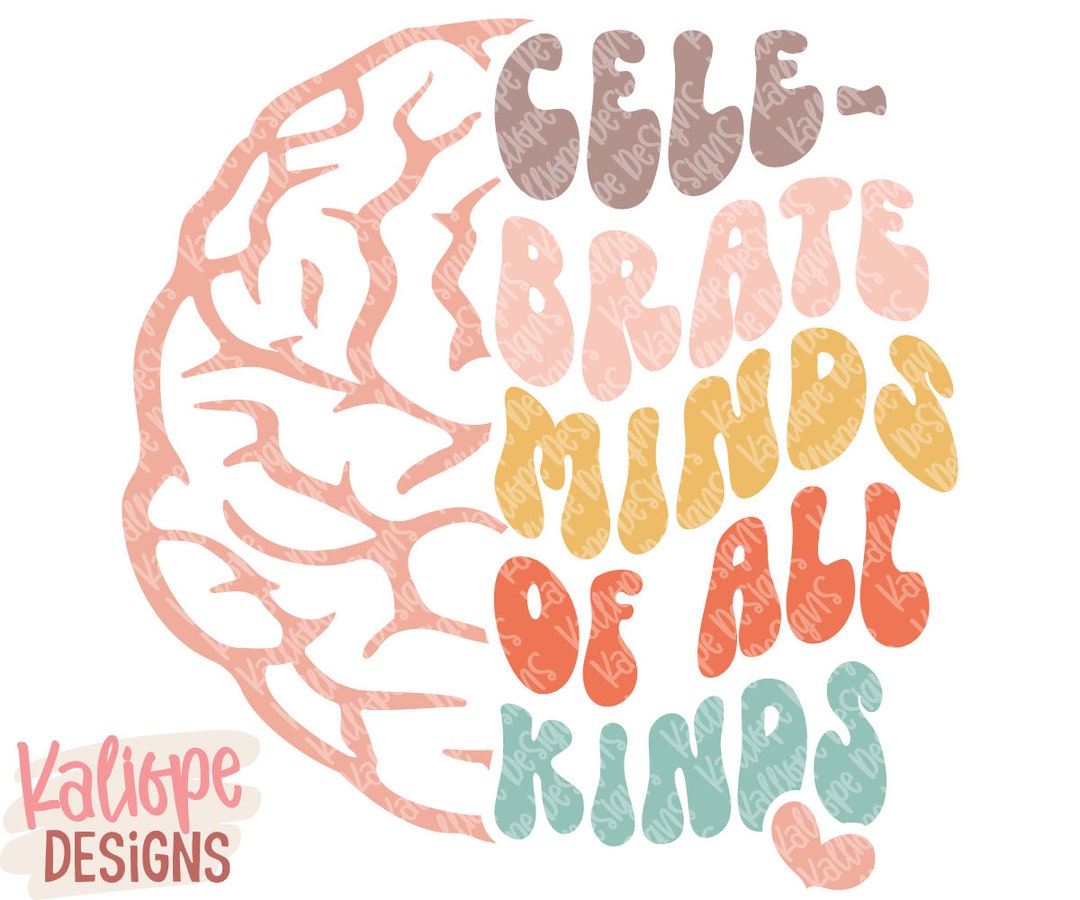Celebrate Minds of All Kinds Svg Retro Neurodiversity Svg - Etsy
