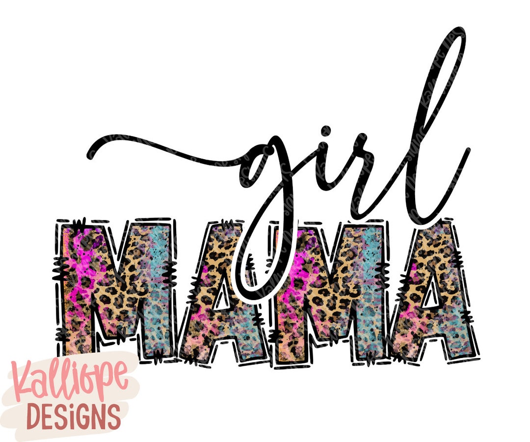 Girl Mama PNG, Girl Mom Png, Mama Sublimation, Leopard Print, T-shirt ...