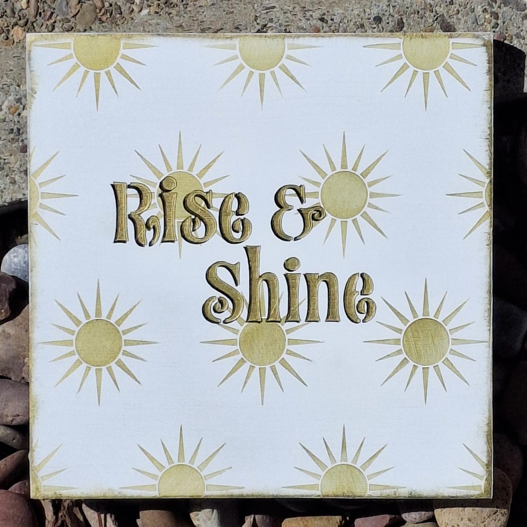 Rise and Shine Inspirational Sign, Painted Metallic Sunburst Boho Shelf ...