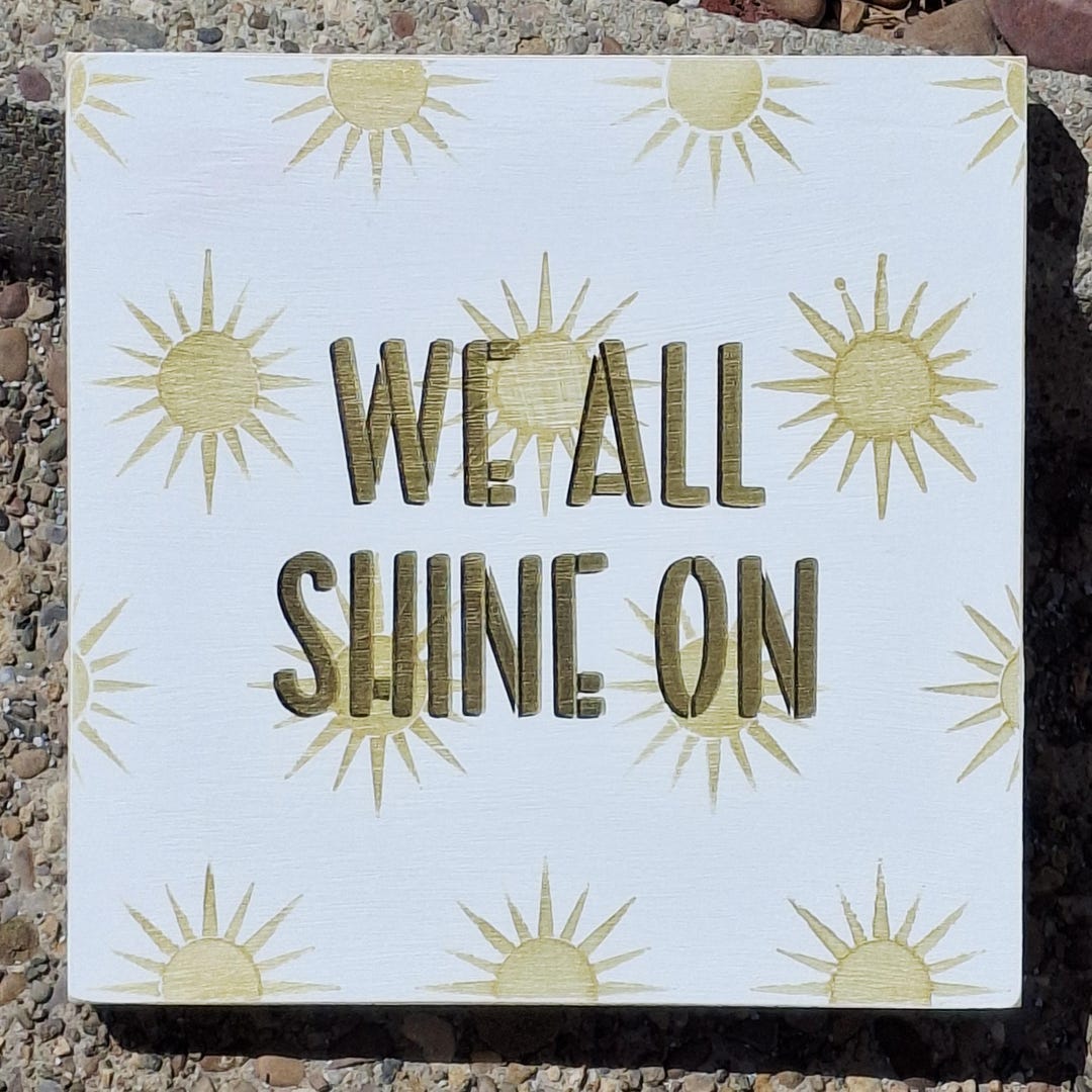 We All Shine on Inspirational Sign, Painted Metallic Sunburst Boho ...