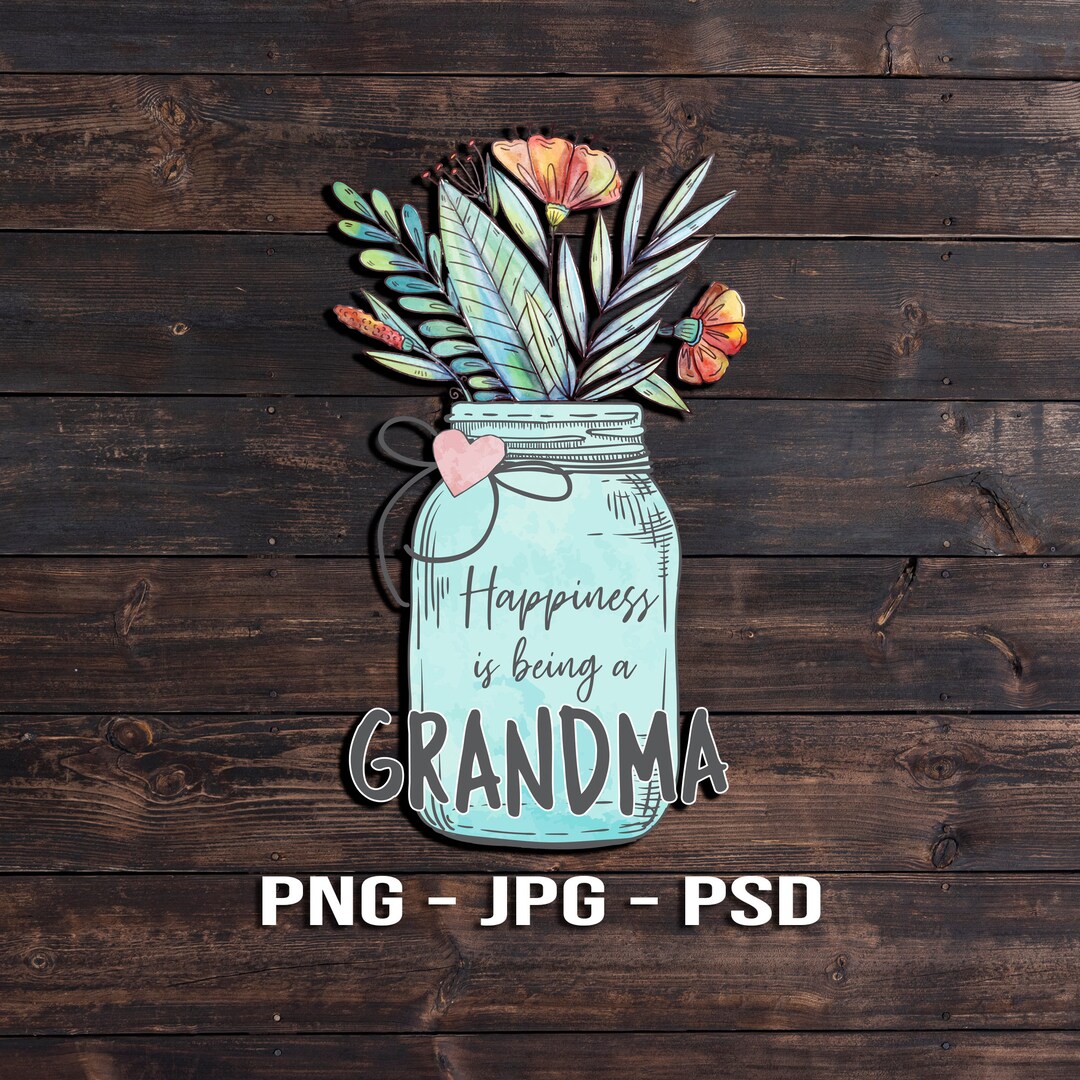 Happiness Is Being A Grandma Floral Mason Jar T Shirt Or Sign Vector