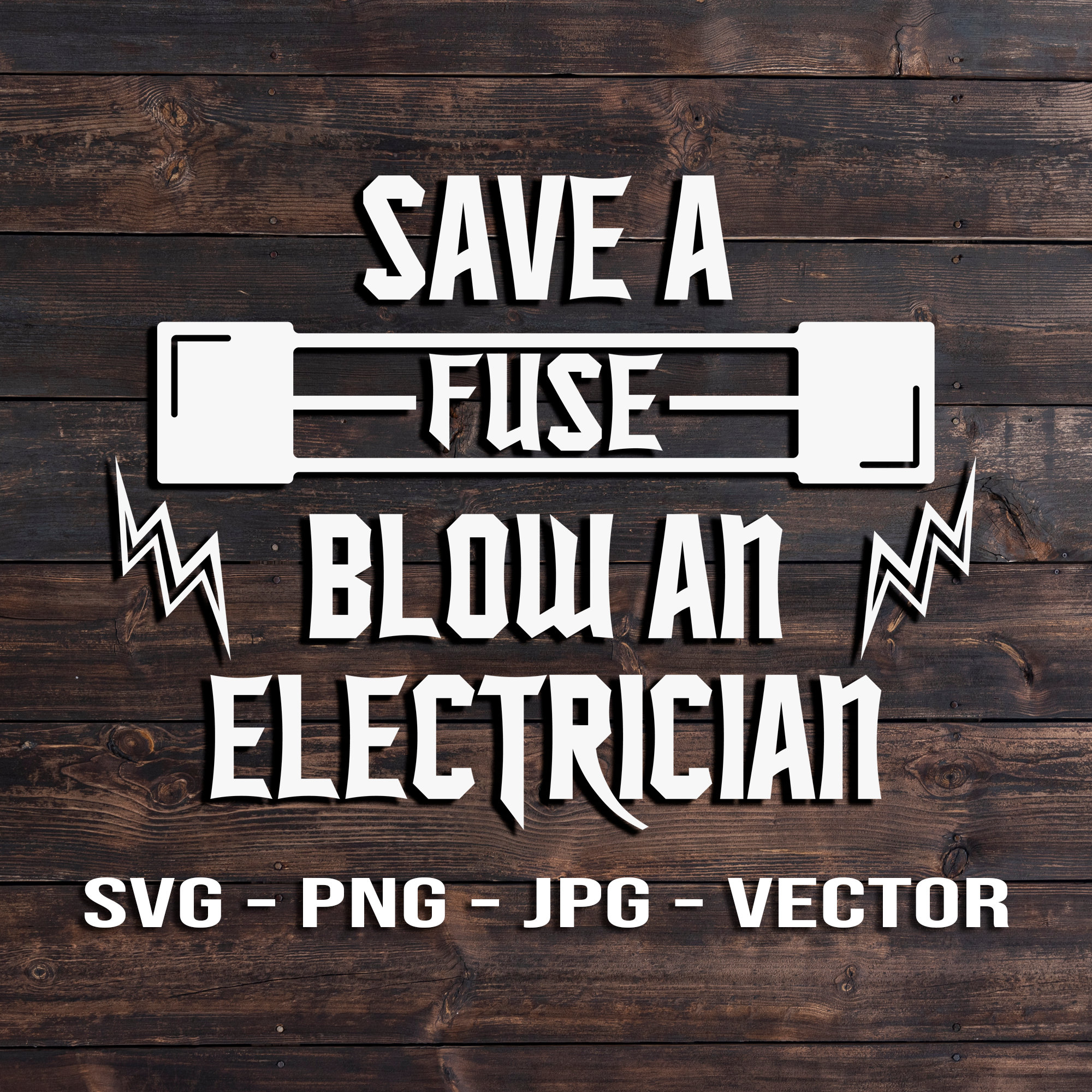 Save a Fuse Blow an Electrician Funny SVG Template Vector - Etsy Canada